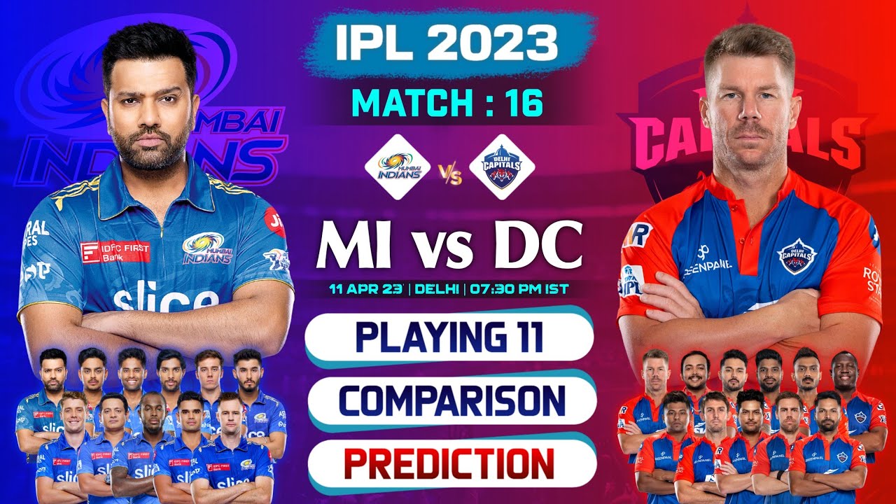 MATCH 16 - MI vs DC Playing 11 2023 | DC vs MI Playing 11 2023 | MI vs ...