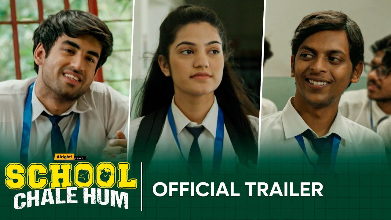 Alright! | School Chale Hum | Official Trailer | Ft. Mugdha, Abhishek ...