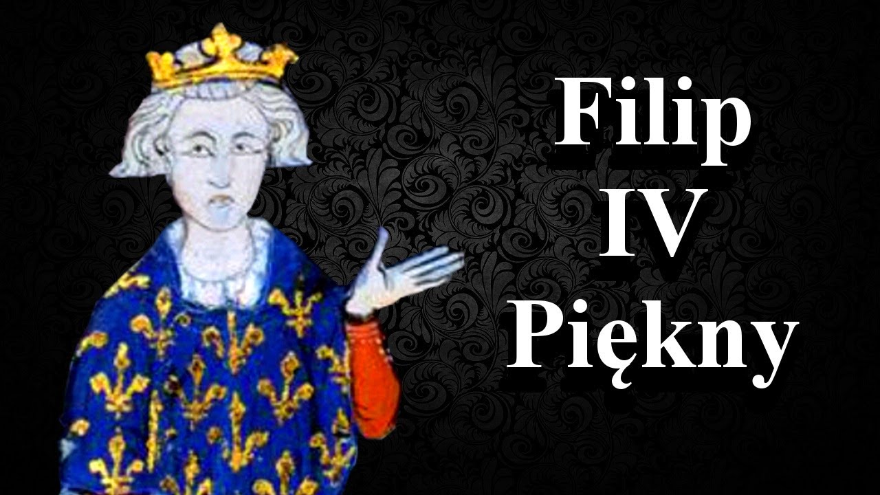 Kim był? Filip IV Piękny, czyli żelazny król z cienkim portfelem - YouTube