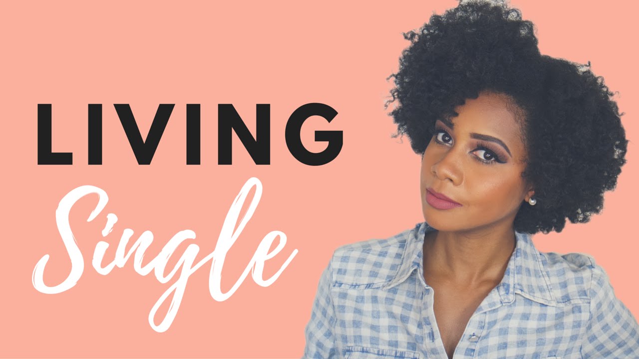 Living Single| Dating, Relationships, Social Life, and Health - YouTube