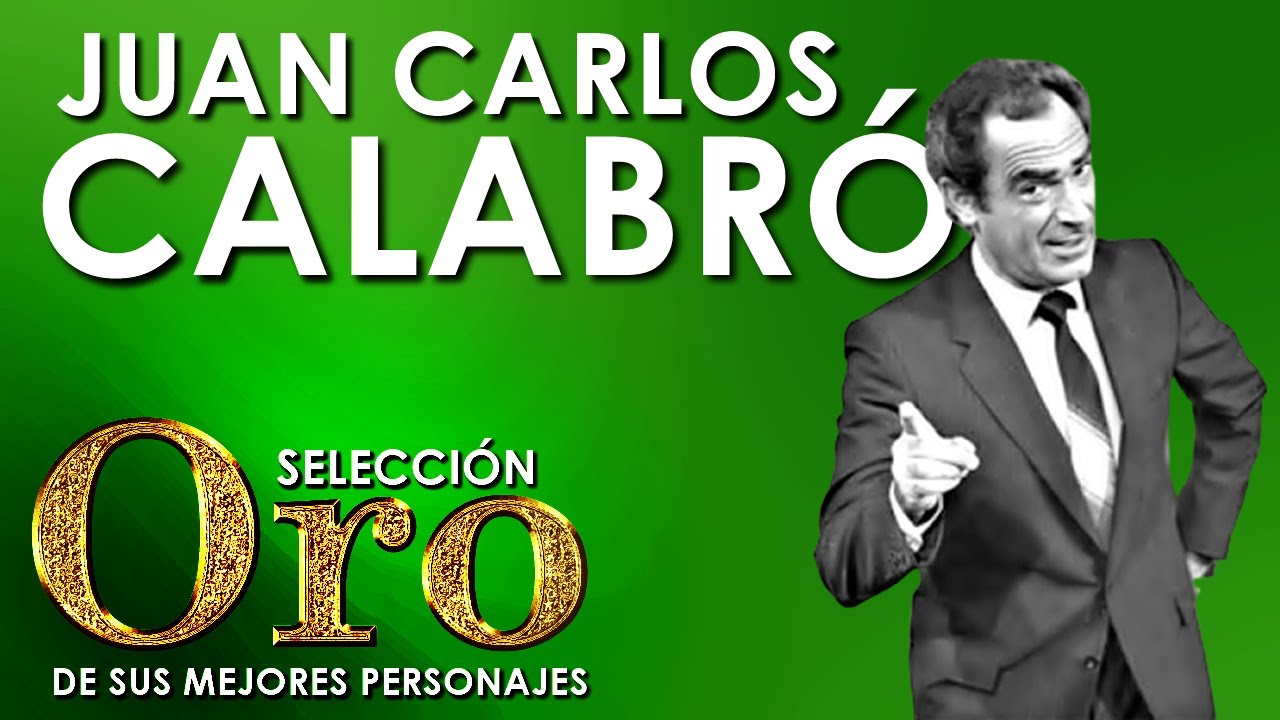 JUAN CARLOS CALABRÓ selección ORO de sus icónicos personajes. - YouTube