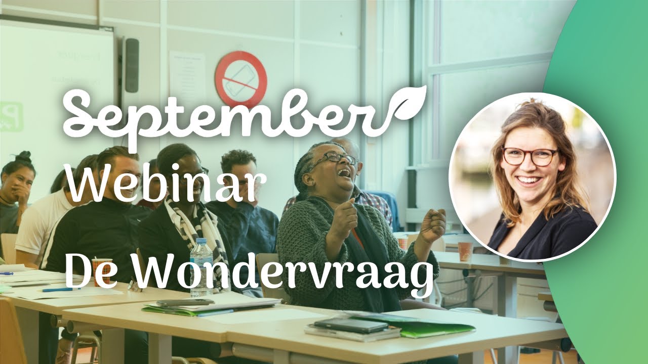🌱 SEPTEMBER WEBINAR: De Wondervraag - Trainer Nina Mast - YouTube