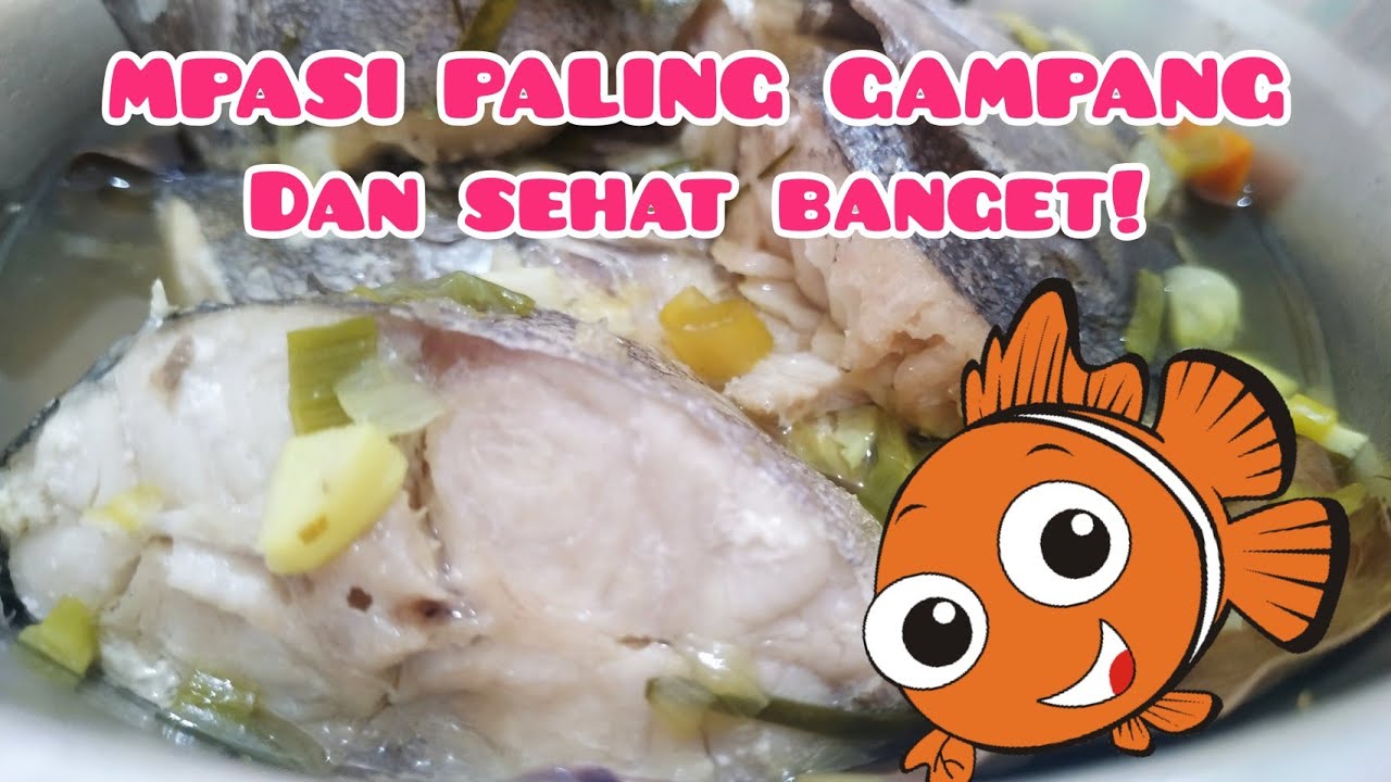 Cara Membuat / Resep Steam Ikan untuk MPASI - YouTube