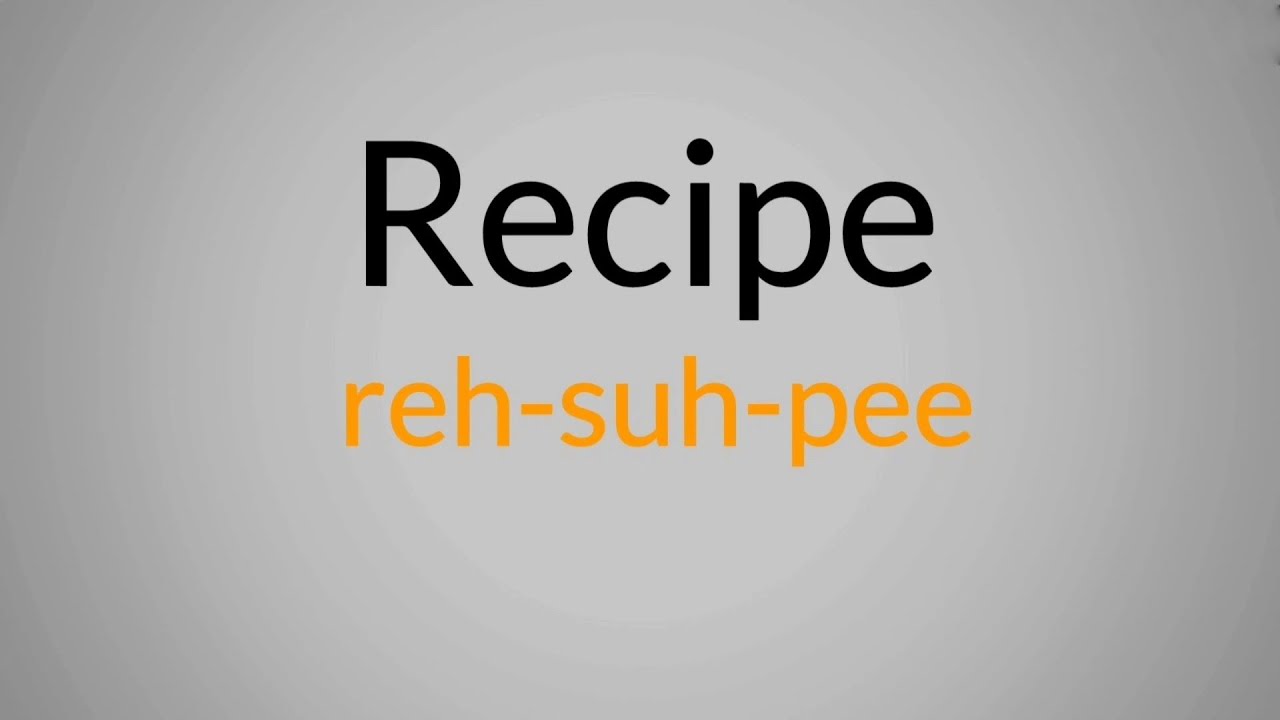 How to pronounce recipe | Recipe pronunciation | Recipe meaning in ...