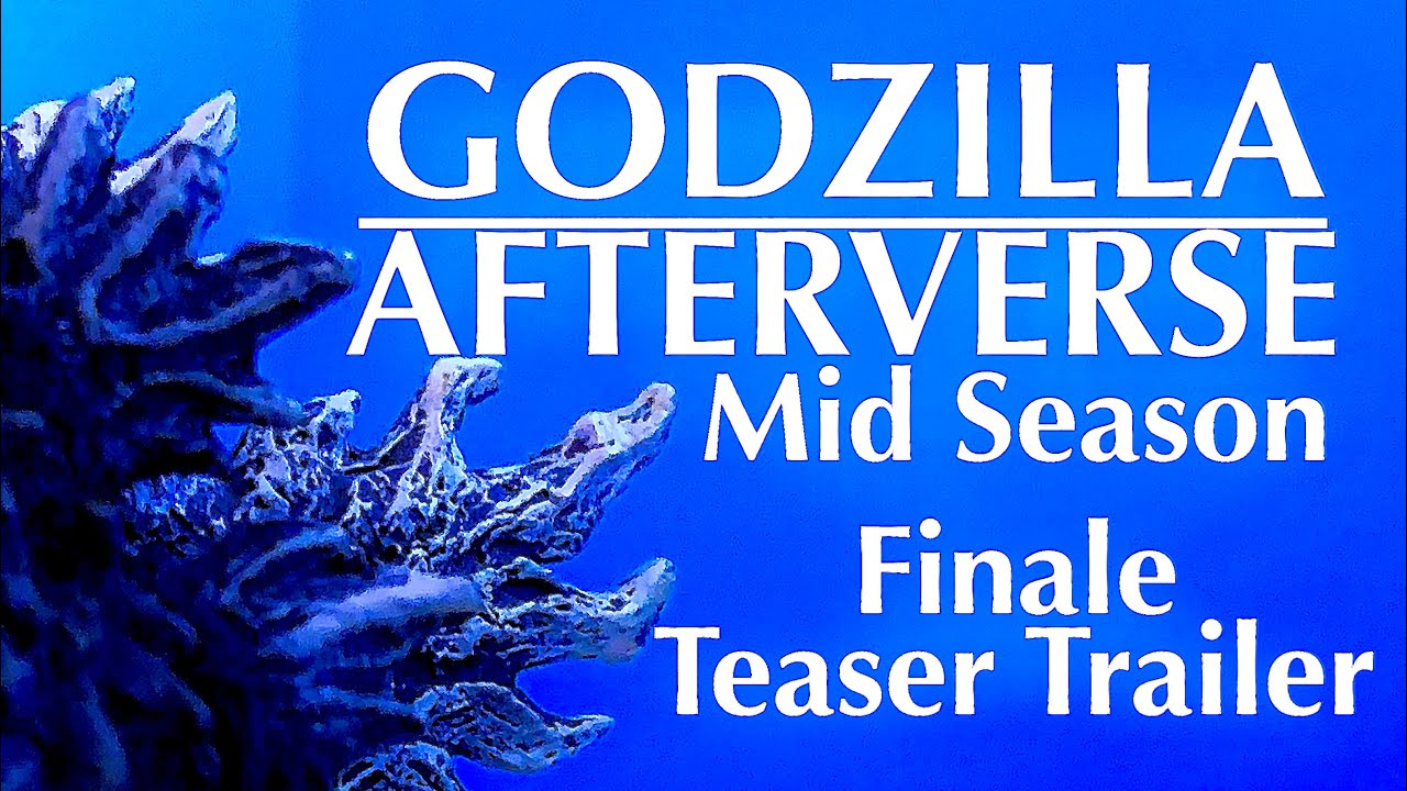 GODZILLA: Afterverse Mid Season Finale Teaser Trailer (A Godzilla Stop ...