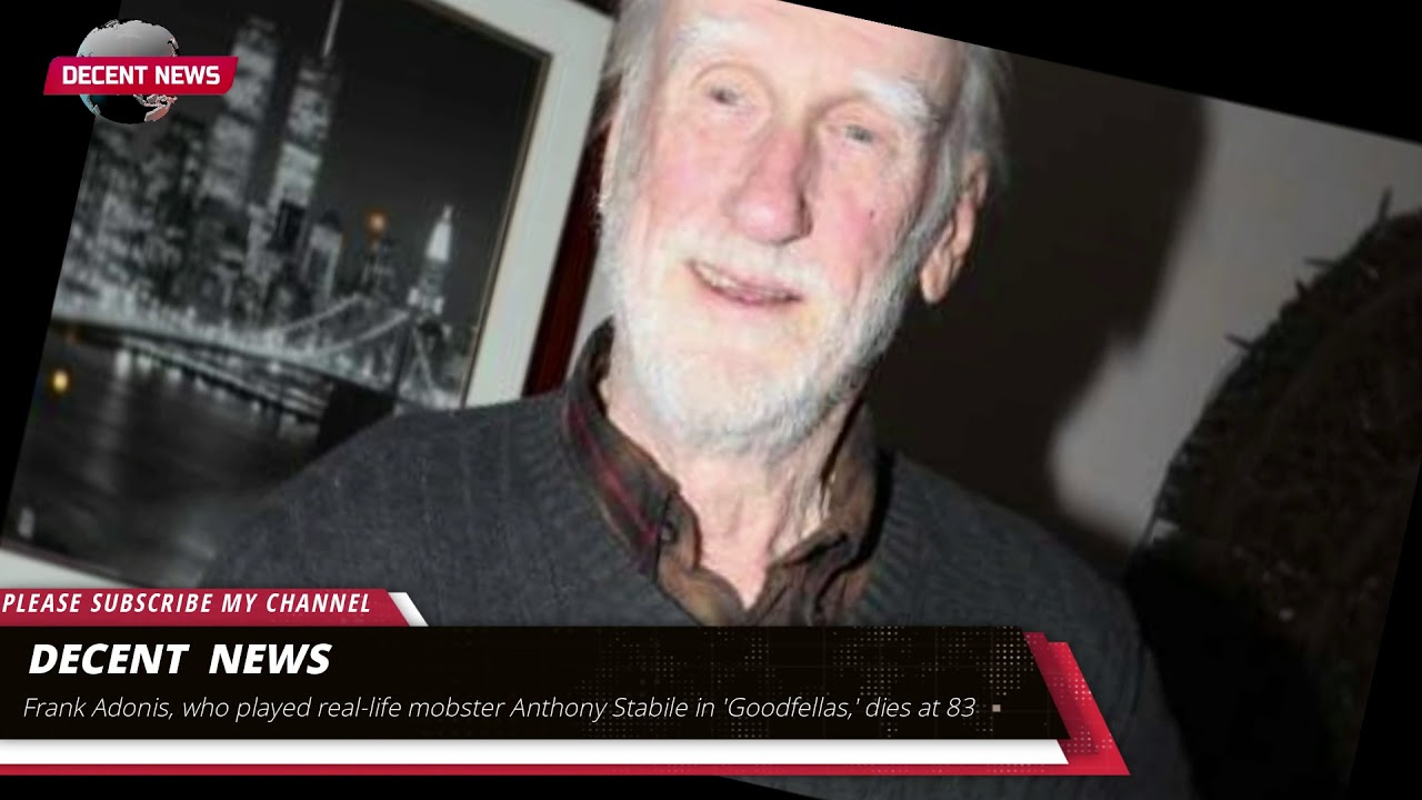 Frank Adonis,who played real-life mobster Anthony Stabile in Goodfellas ...
