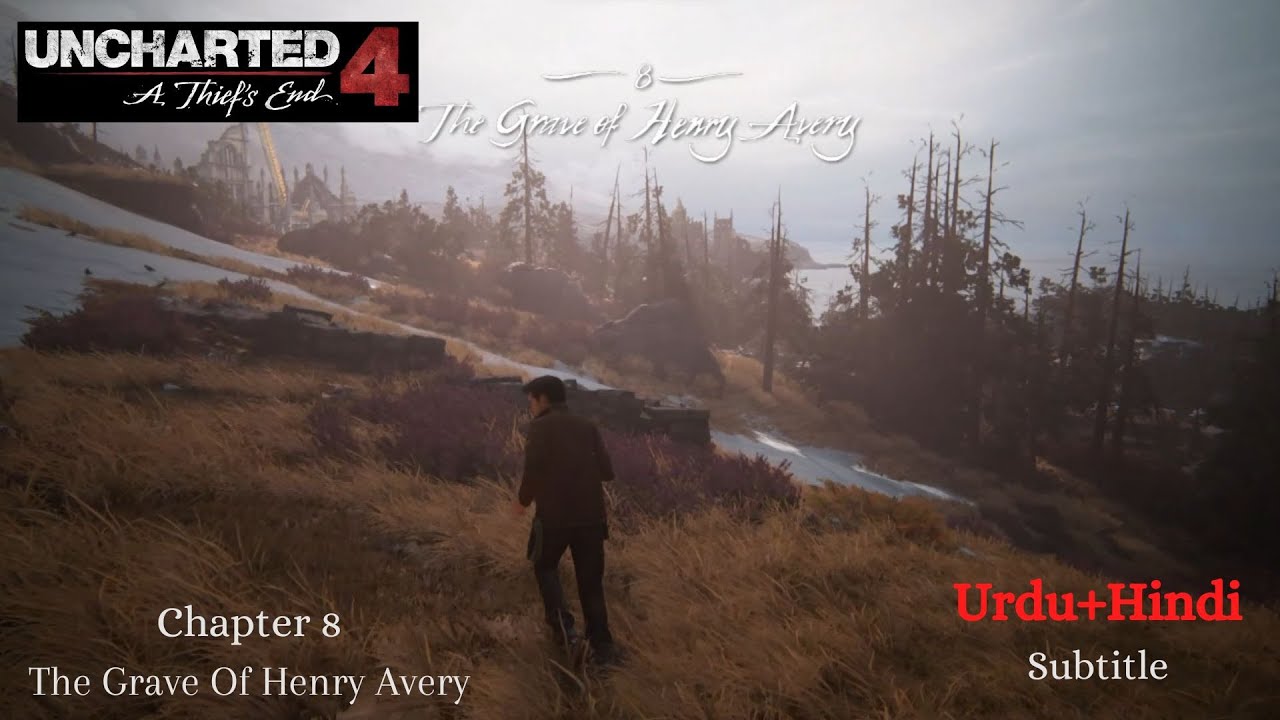 Uncharted 4 A Thief's End Chapter 8:The Grave Of Henry| Uncharted 4 ...