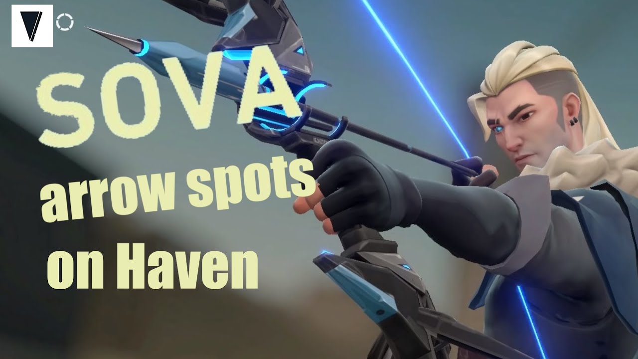 VALORANT: Sova Arrow - Spots on Haven - YouTube