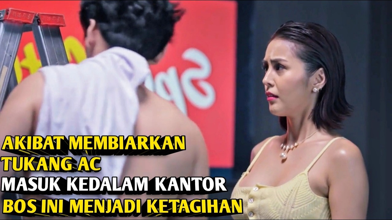 BEGINI JADINYA JATUH HATI DENGAN TUKANG AC | ALUR CERITA FILM FILIPINA ...