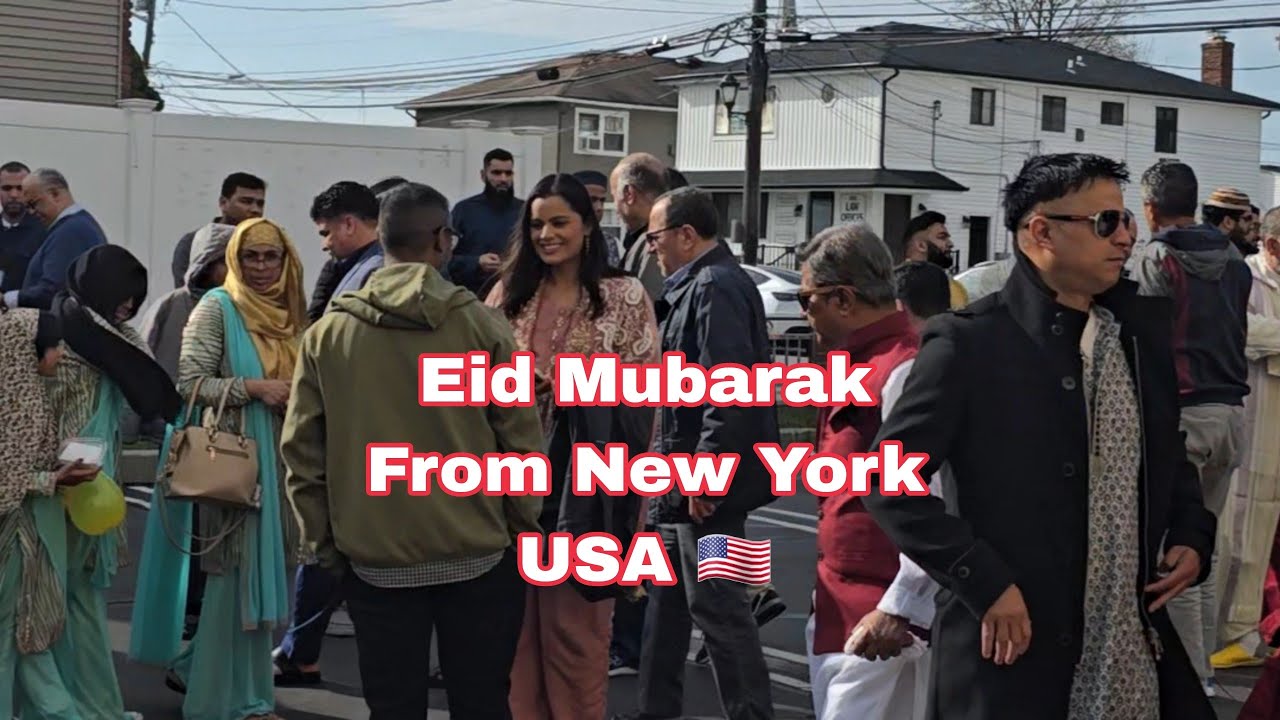 Eid Mubarak To Everyone From New York USA | Eid-al-fitr 2024 | # ...