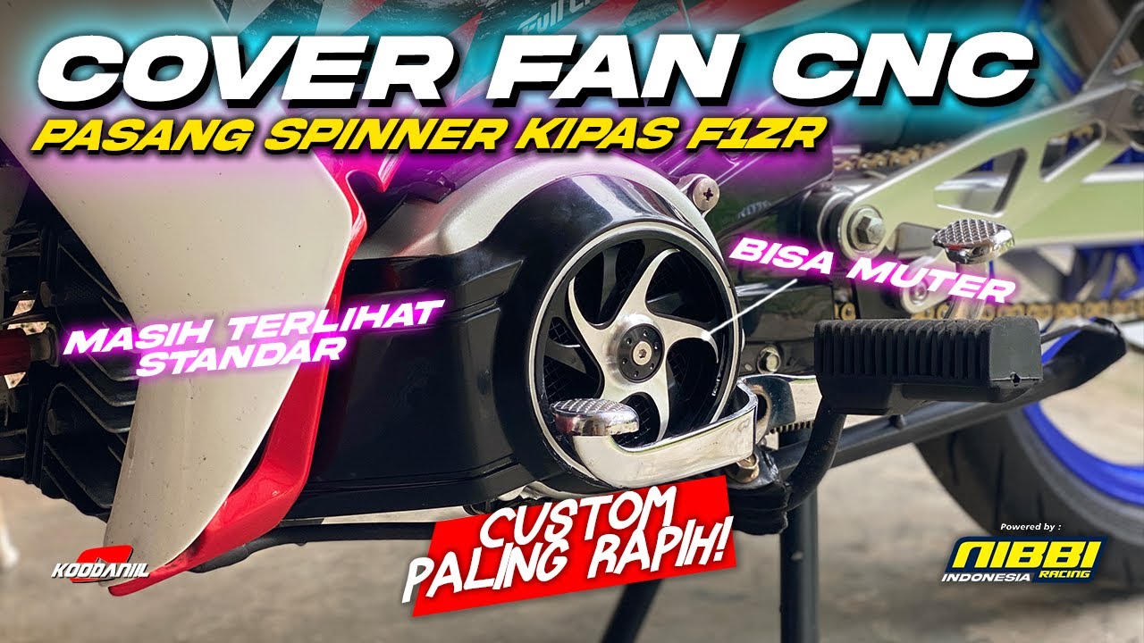 CUSTOM COVER KIPAS CNC BISA SERAPIH INI DI F1ZR‼️| PEMASANGAN SPINNER ...