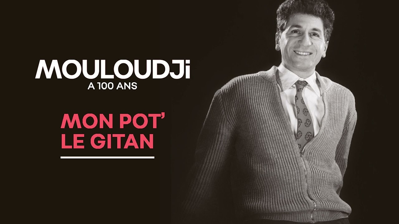 Mouloudji - Mon pot' le Gitan (Audio Officiel) - YouTube Music