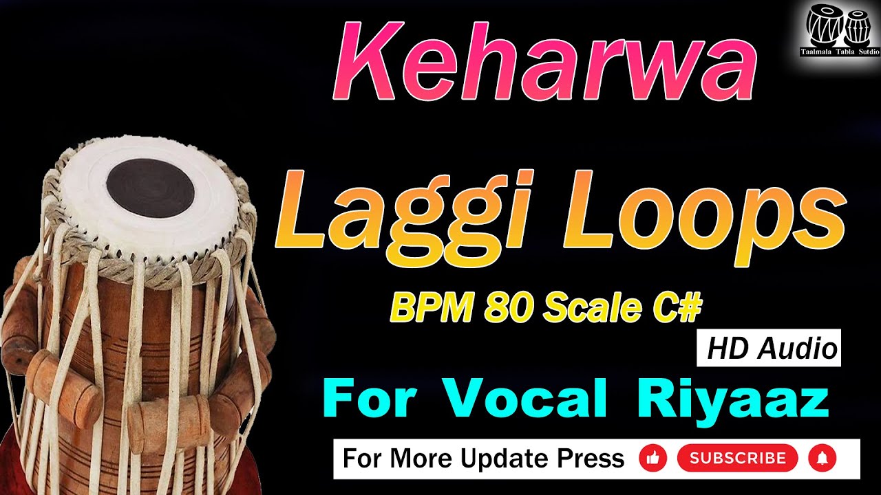 Keharwa Laggi Loop BPM 80 C# New Style Hindi Song Taalmala Tabla Studio ...