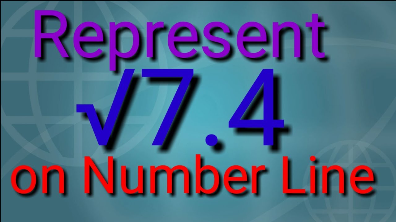 Represent root 7.4 on number line - YouTube