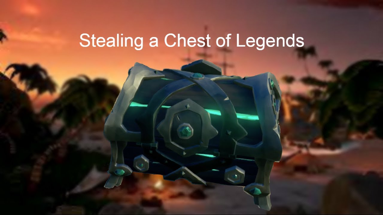 How to Properly Steal a Chest of Legends in Sot - YouTube