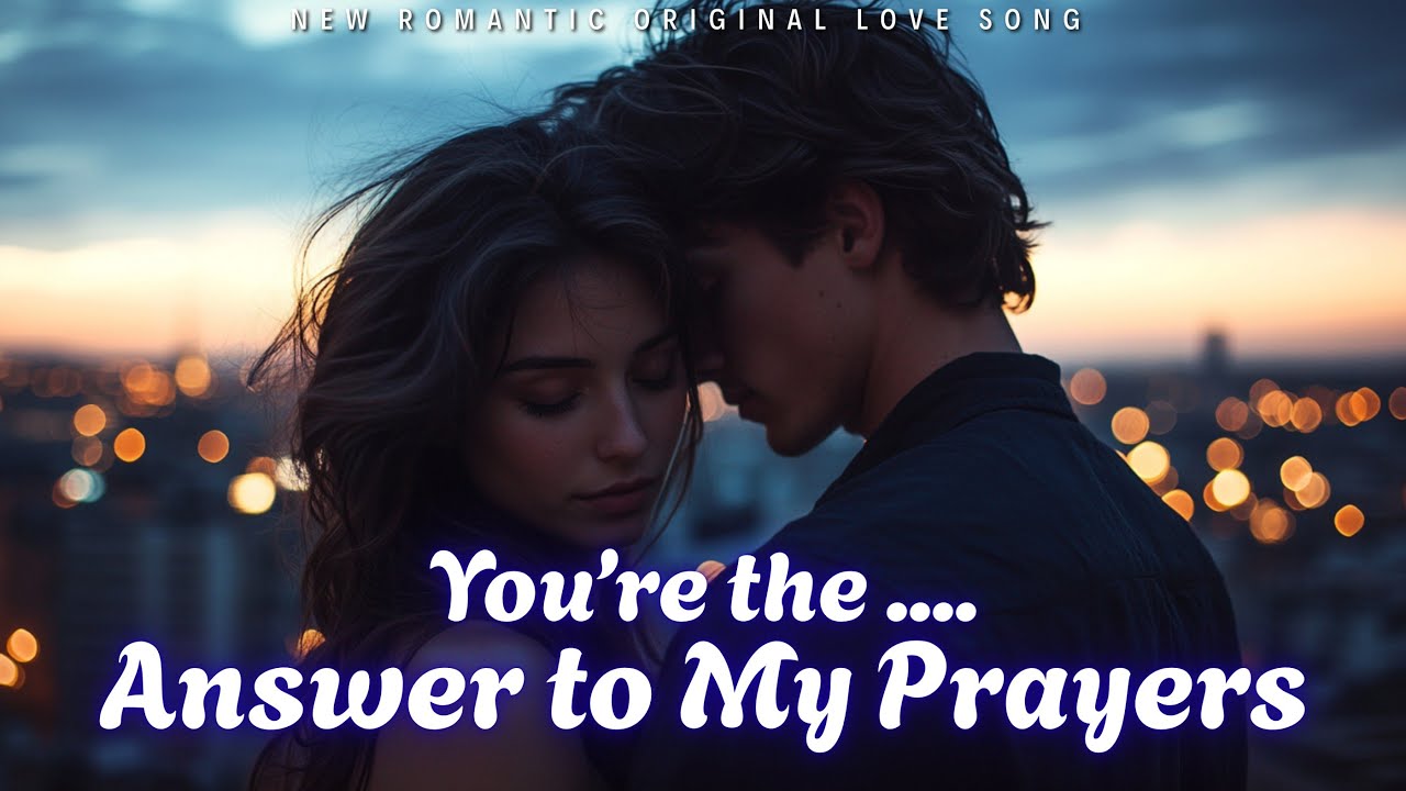 💕 You’re The Answer To My Prayers (Lyrics) | Love Song | Emotional ...