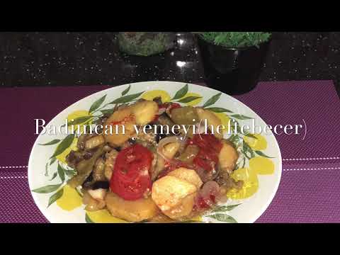 Badimcan yemeyi(heftebecer)БЛЮДО ИЗ БАКЛАЖАНА