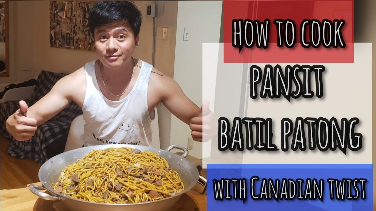 HOW TO COOK PANSIT BATIL PATONG with CANADIAN TWIST - YouTube