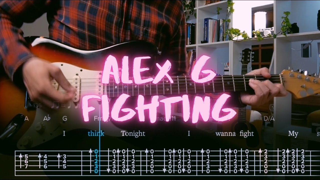Fighting Alex G Сover / Guitar Tab / Lesson / Tutorial - YouTube