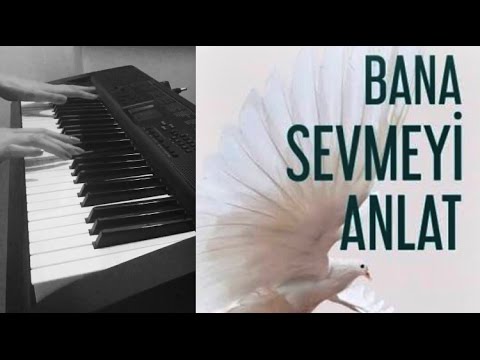 Bana Sevmeyi Anlat Dizi Müziği (Jenerik)- Piano