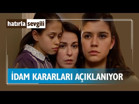 İdam kararları açıklanıyor! | Hatırla Sevgili Özel Sahneler