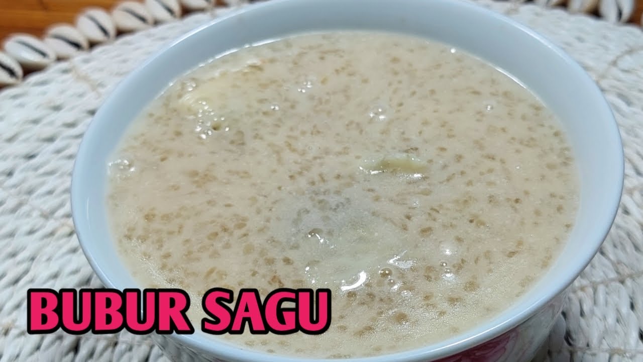 RESEP BUBUR SAGU MUTIARA ISTIMEWA KHAS KABUPATEN SAMBAS TOPING UMBI ...