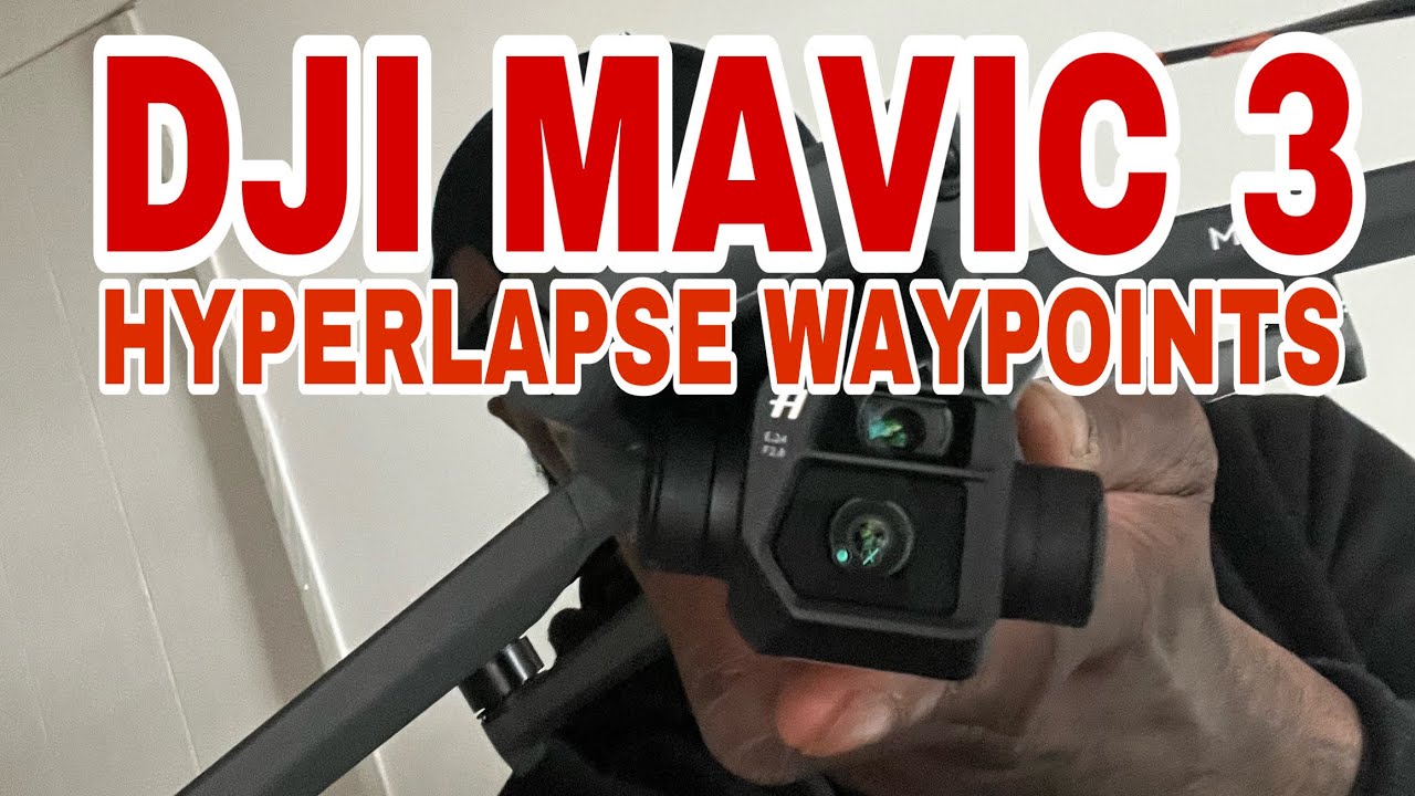 MAVIC 3 HYPERLAPSE WAYPOINTS !! - YouTube