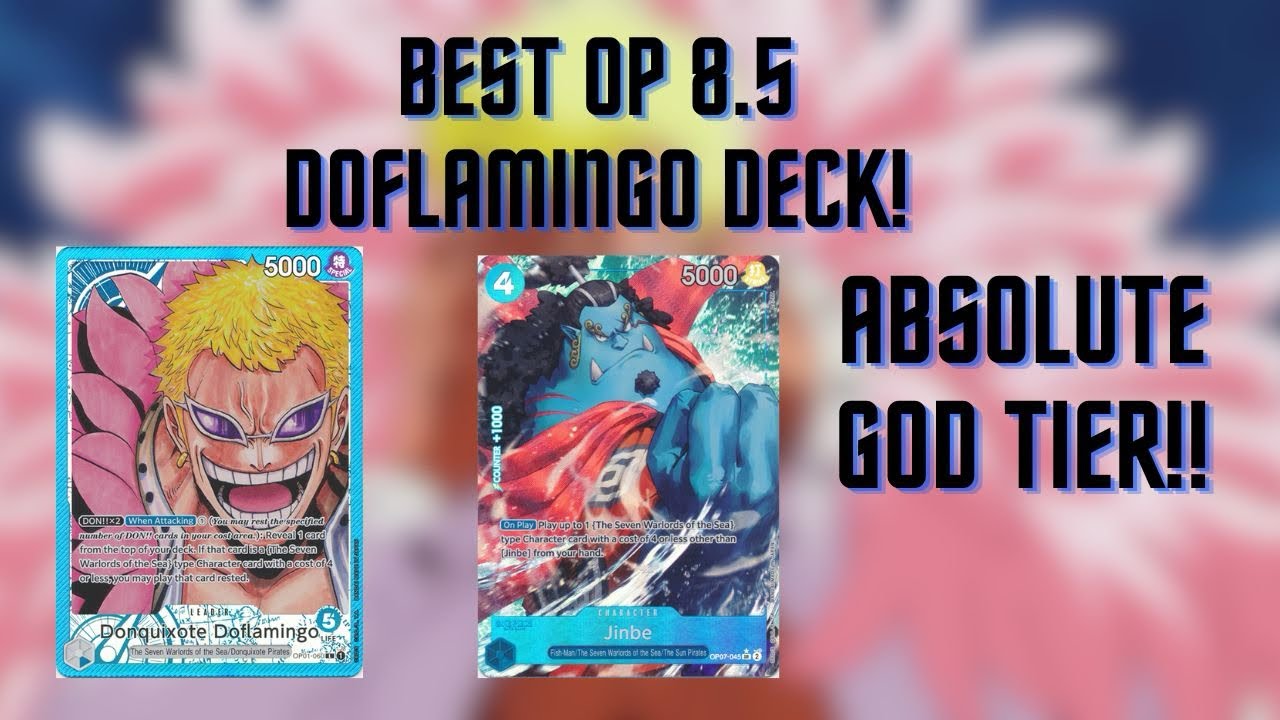 Best OP 8.5 Donquixote Doflamingo Deck Profile . God Tier Deck!!! One ...