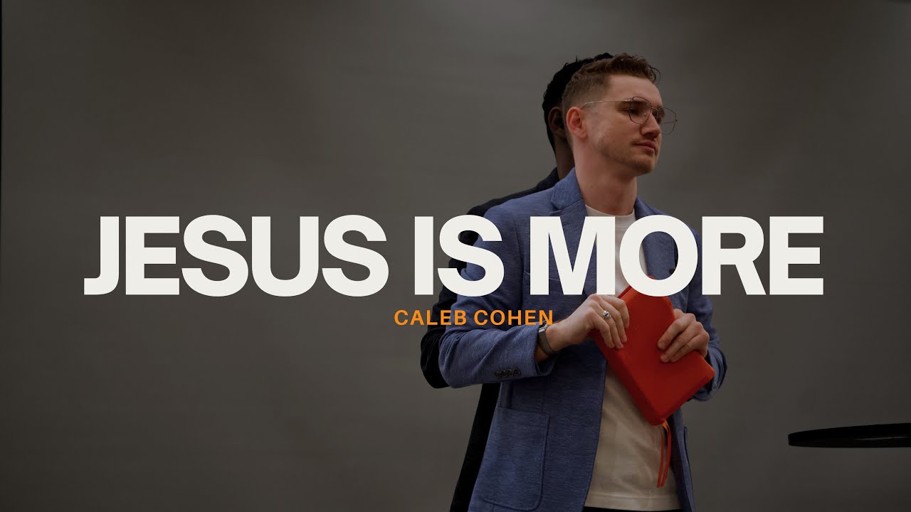 Jesus Is More - Caleb Cohen - Feb 23 2025 - City Center Super Region ...