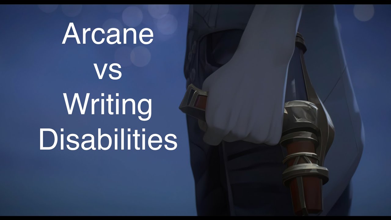 Arcane Vs Writing Disabilities - YouTube