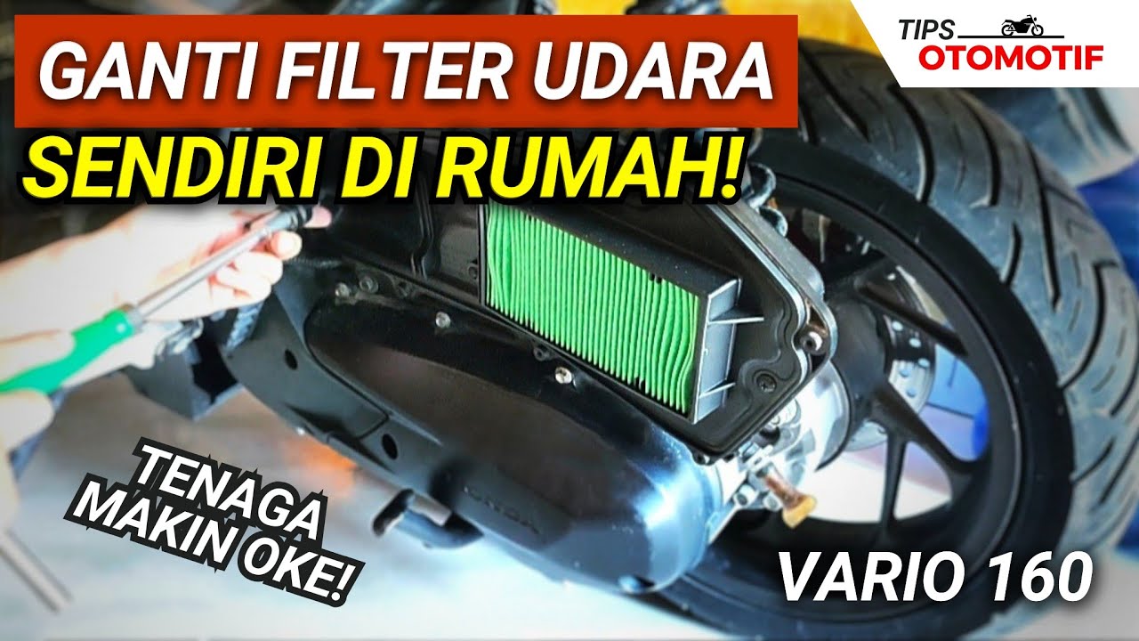 CARA GANTI FILTER UDARA VARIO 160 SENDIRI DI RUMAH | SARINGAN HAWA ...
