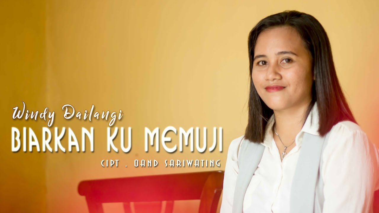 BIARKAN KU MEMUJI - WINDY DAILANGI [OFFICIAL VIDEO AUDIO] - LAGU ROHANI 2021 - YouTube