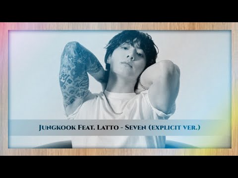 Jungkook Feat. Latto - Seven (explicit Ver.) Lyrics - YouTube