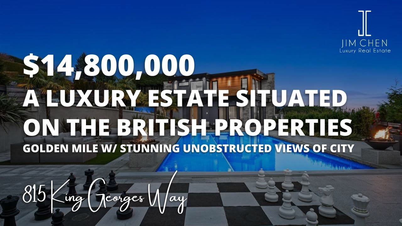 14.8 MILLION MANSION IN WEST VANCOUVER'S GOLDEN MILE-----815 King ...