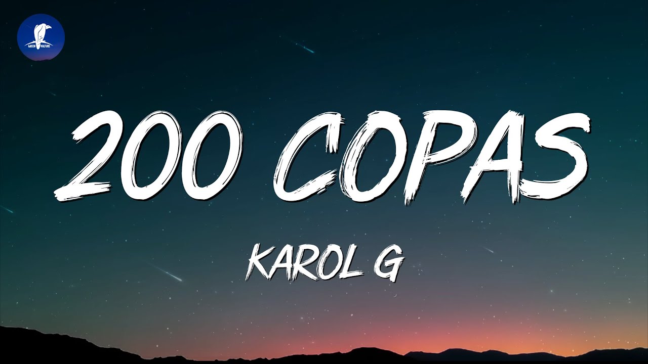 200 Copas - Karol G (Letra/Lyrics) - YouTube
