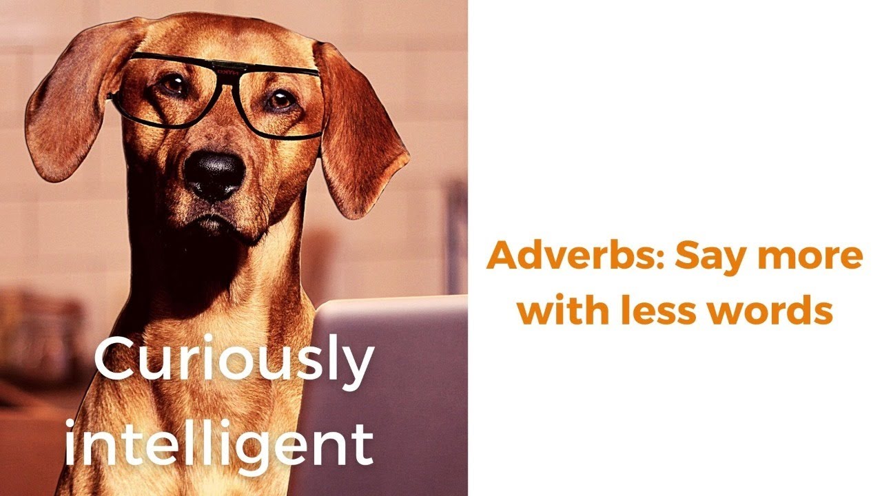 Adverbs: Say more with less words - YouTube