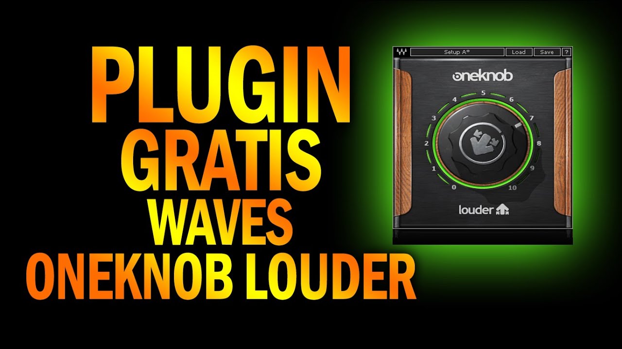 PLUGIN GRATIS WAVES ONEKNOB LOUDER ( + DESCARGA!! 👇) - YouTube