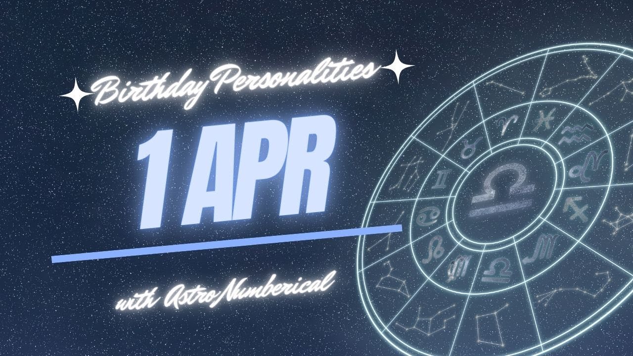1 April Zodiac Horoscope: Birthday Personality & Traits Revealed - YouTube