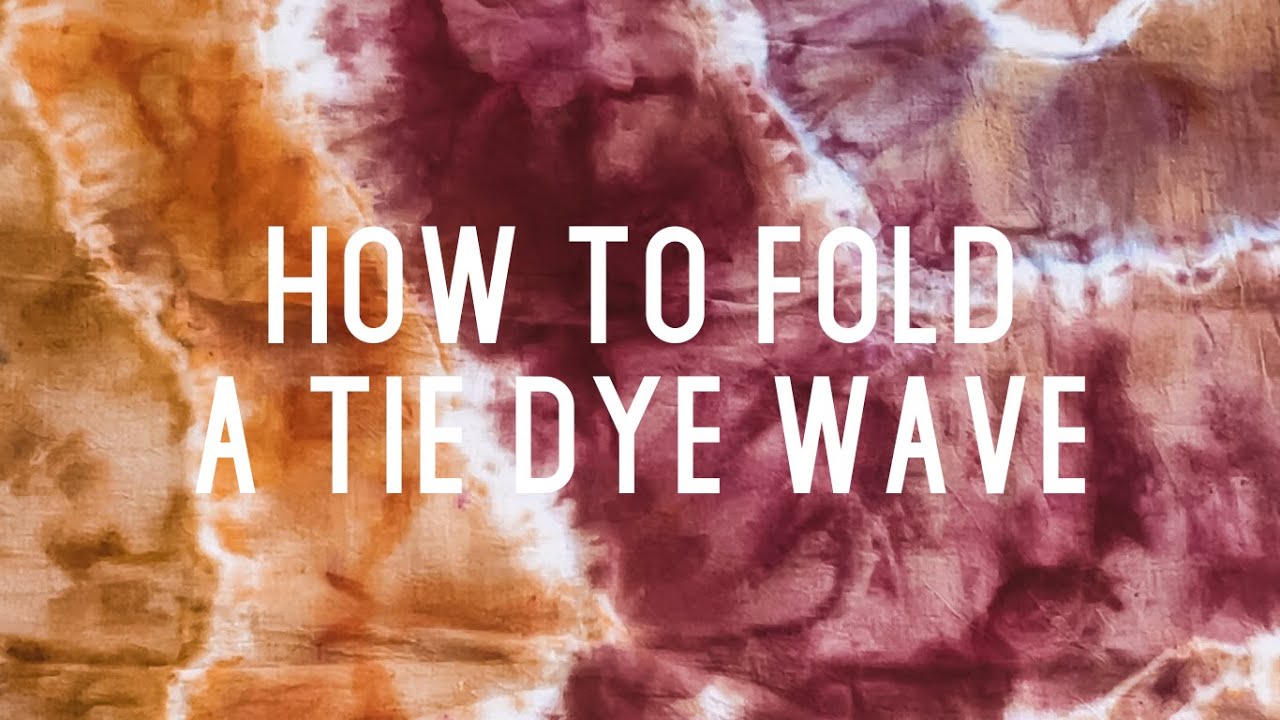 How to Fold Tie Dye to Look Like a Wave - YouTube