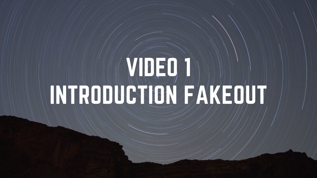 Video 1 INTRODUCTION FAKEOUT - YouTube