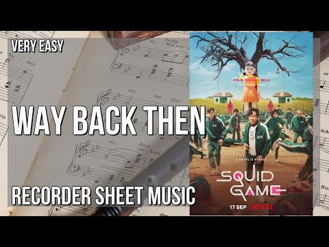 Recorder Sheet Music: How to play Way Back Then (Squid Game) by Jung ...