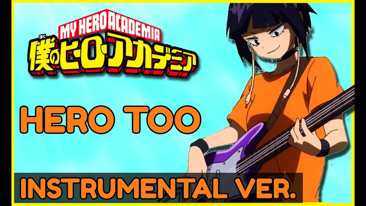 HERO TOO - My Hero Academia 【INSTRUMENTAL KARAOKE】 - YouTube