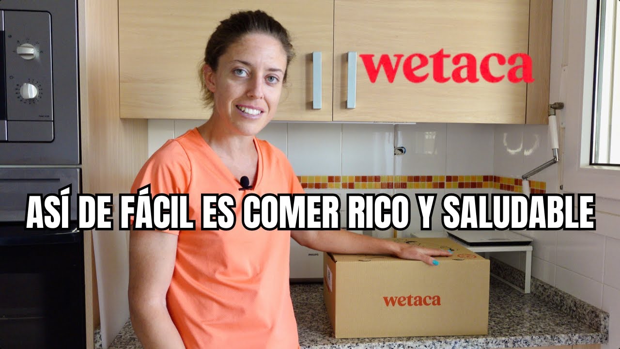 WETACA | ASÍ DE FÁCIL ES COMER RICO Y SALUDABLE - YouTube