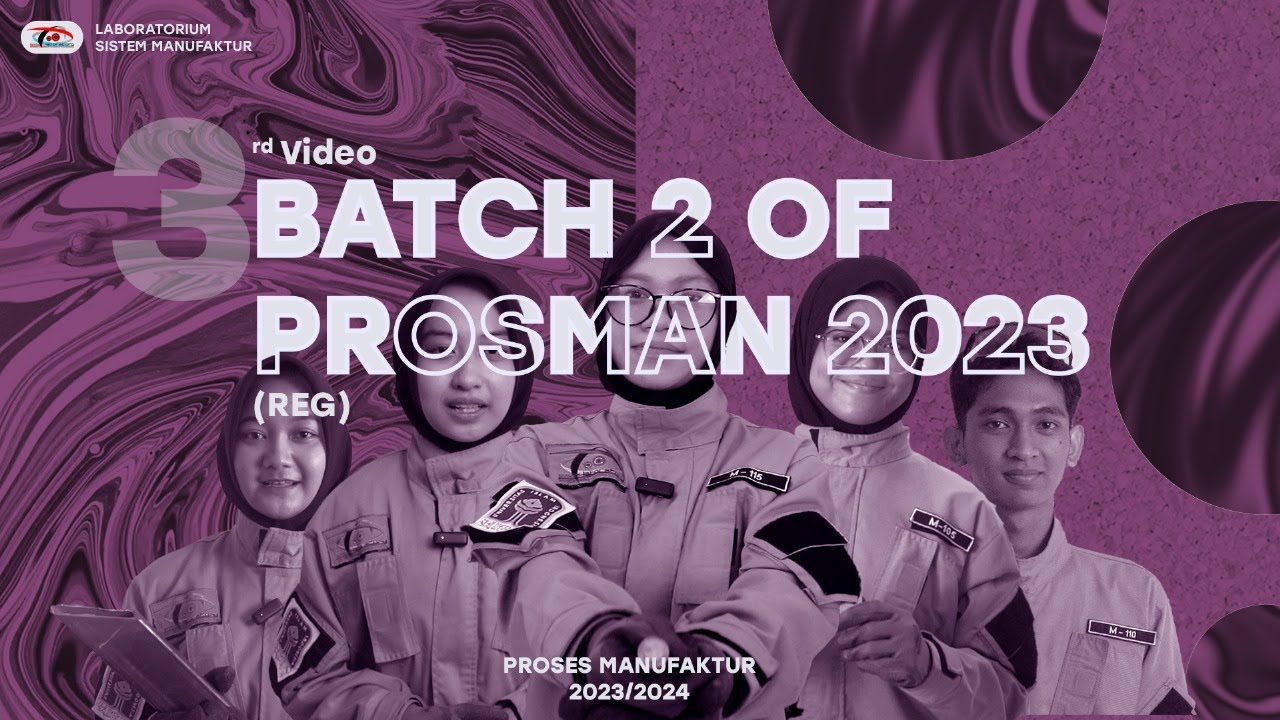 Batch 2 - Manufacturing Process 2023 | International Program - YouTube