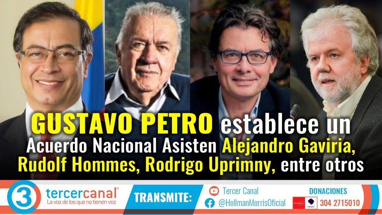 Petro establece Acuerdo Nacional / Alejandro Gaviria, Rudolf Hommes ...
