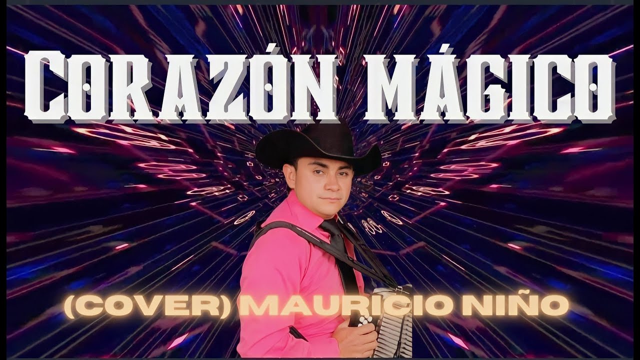 Corazón mágico / (cover) Mauricio Niño - YouTube
