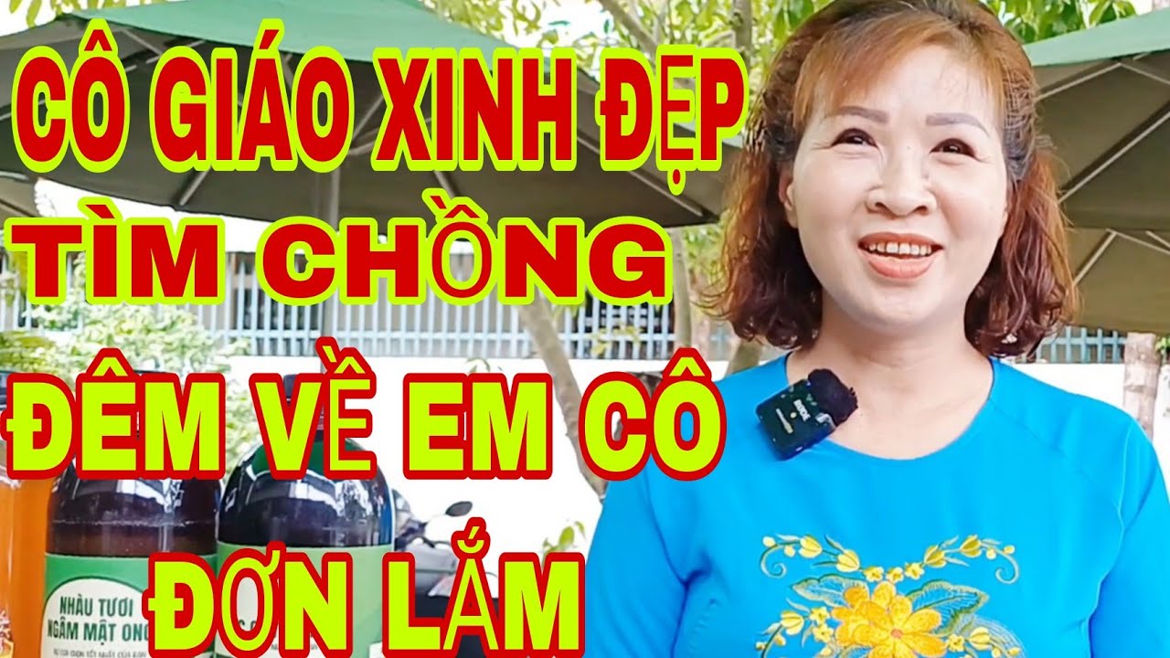 CÔ GIÁO XINH ĐẸP TUYỂN CHỒNG .ĐÊM VỀ EM CÔ ĐƠN LẮM. - YouTube