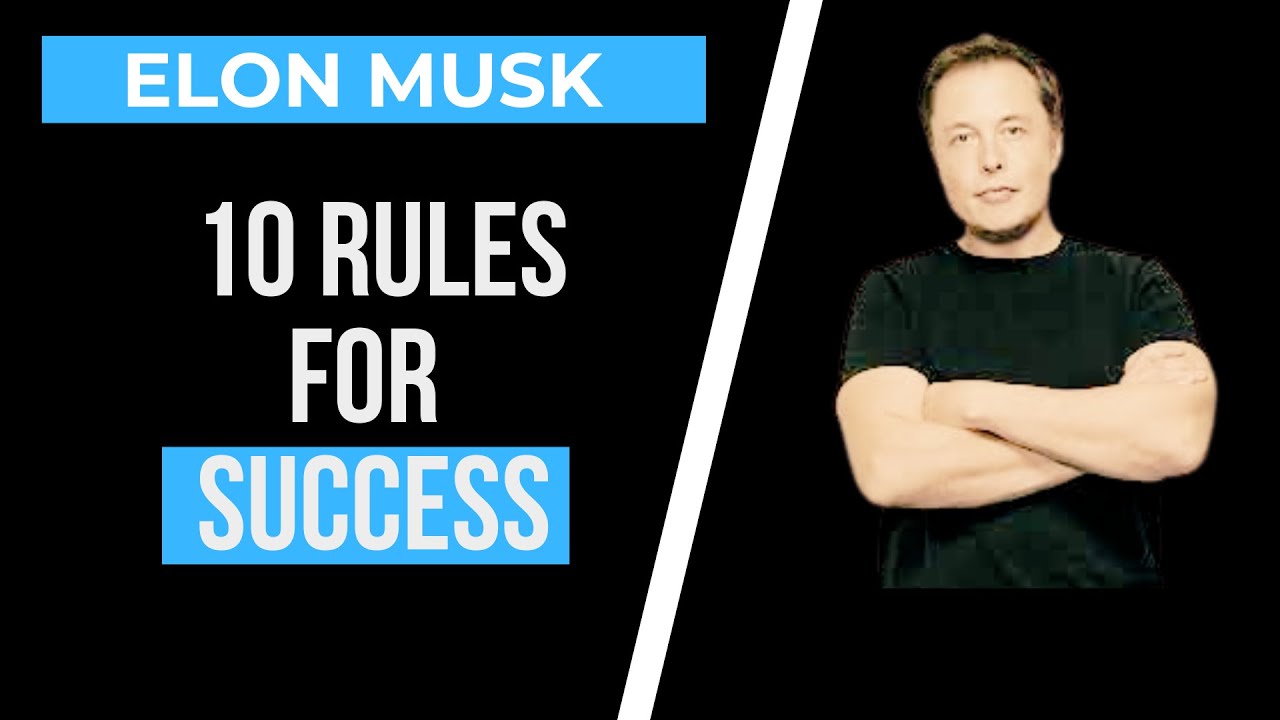 Elon Musk | 10 Rules for Success - YouTube