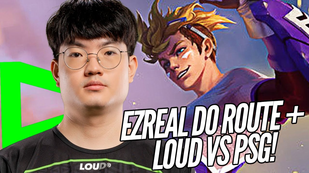 LOUD ROUTE DE EZREAL + COMENTANDO LOUD VS PSG NO MSI 2023! - YouTube