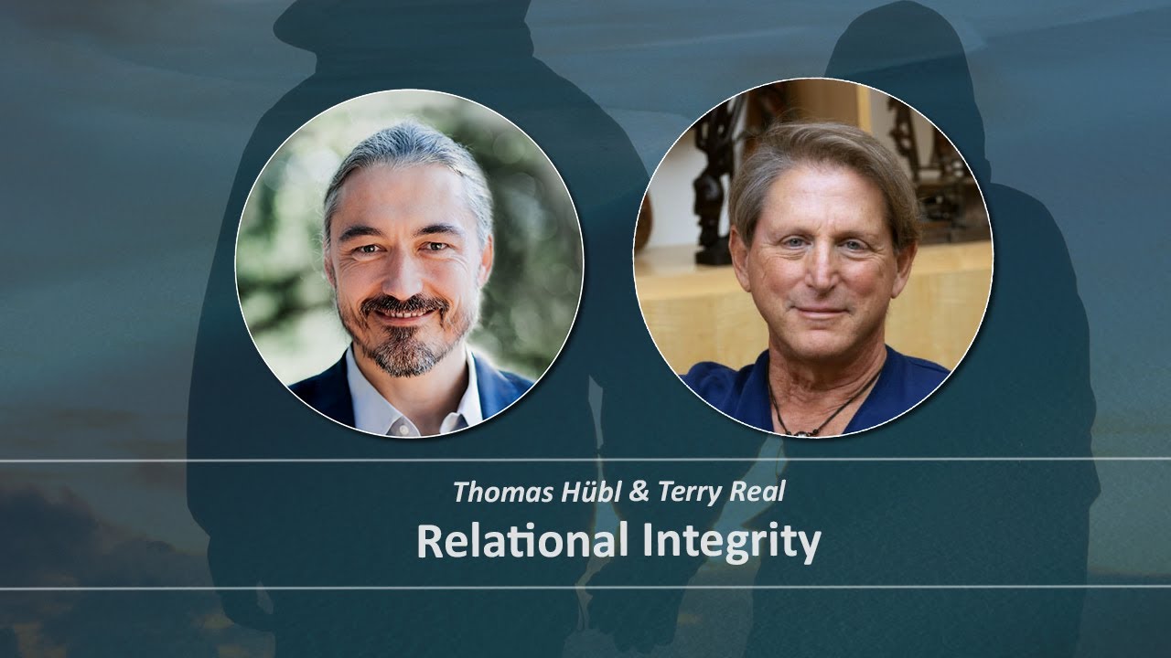 Relational Integrity - Thomas Hübl & Terry Real - YouTube
